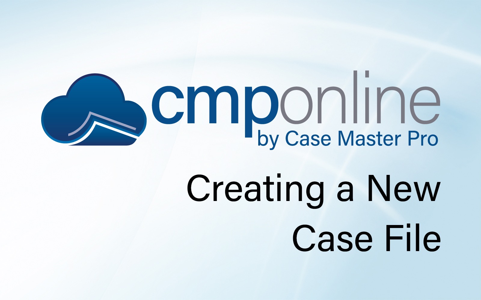 Creating A New Case File | Case Master Pro