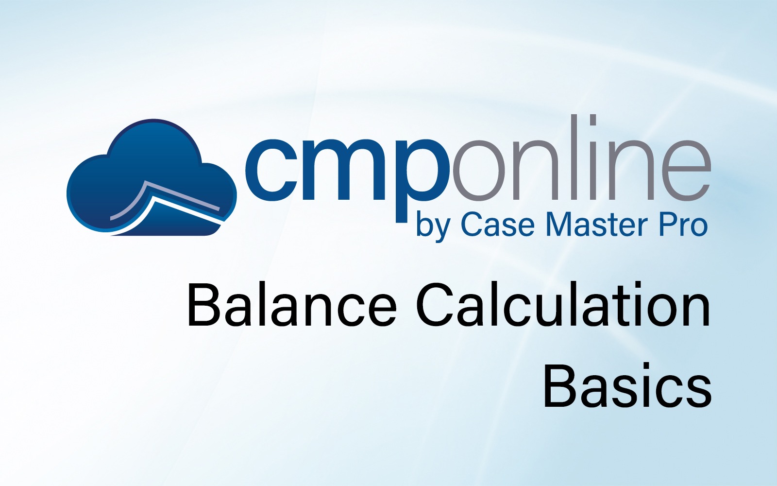 Balance Calculation Basics | Case Master Pro