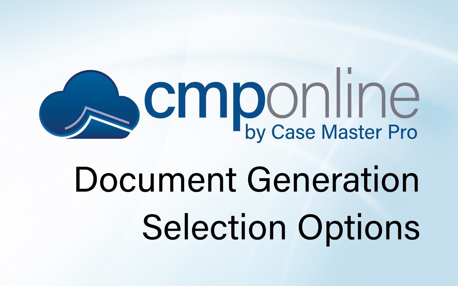 Document Generation Selection Options | Case Master Pro