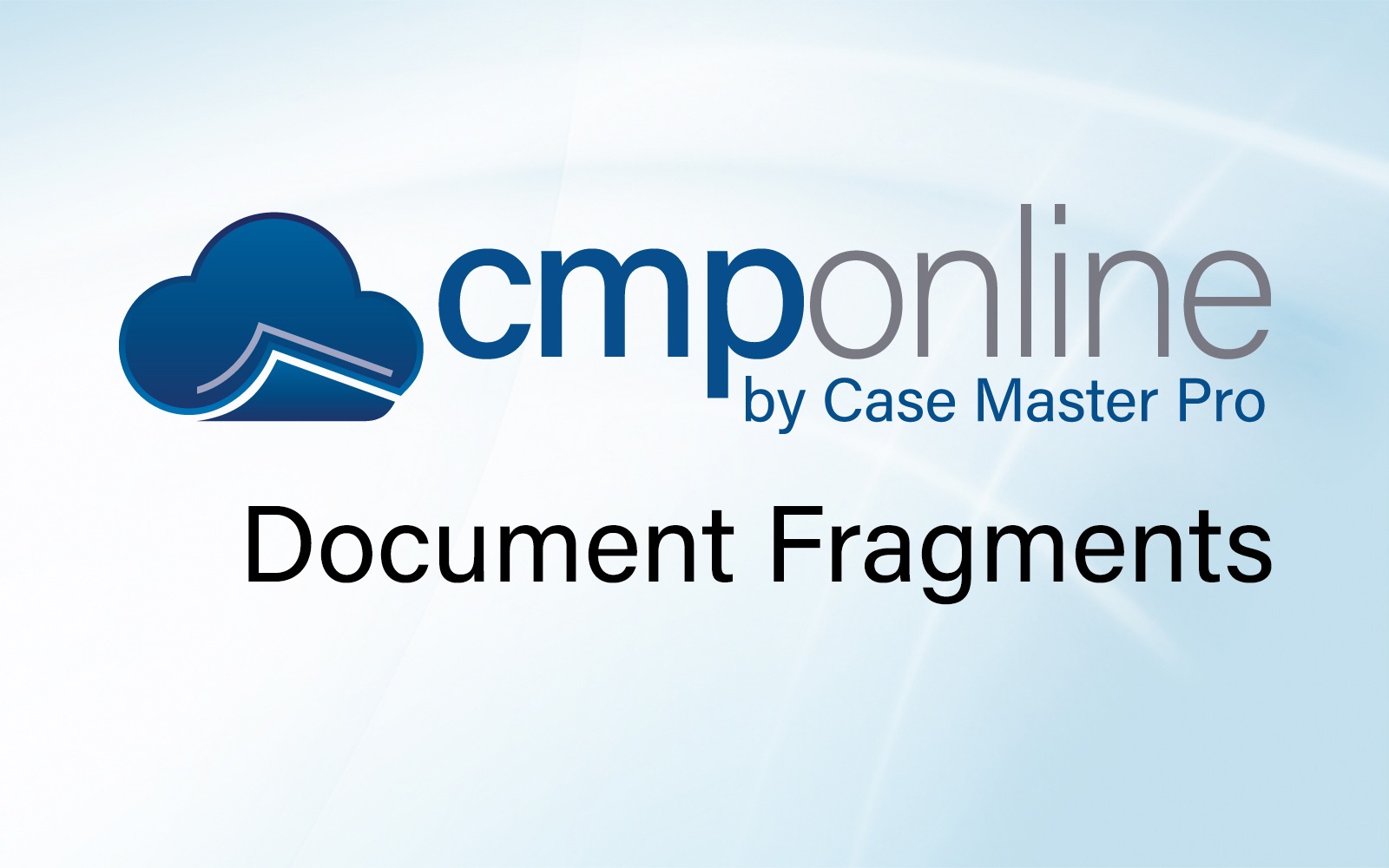 Document Fragments | Case Master Pro