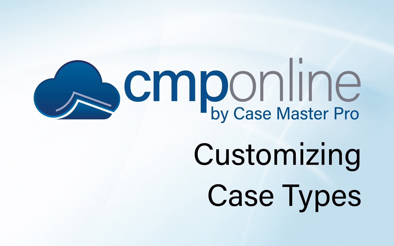 Customizing Case Types | Case Master Pro